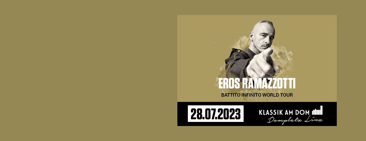 Jetzt Tickets für Klassik am Dom 2023 - Eros Ramazzotti bei oeticket ...