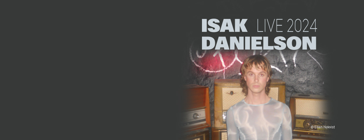 Isak Danielson Tickets 2024 - Karten jetzt bei oeticket.com bestellen